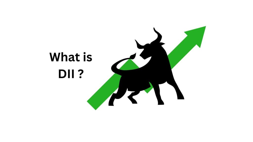What is DII in Share Market? About Domestic Institutional Investors